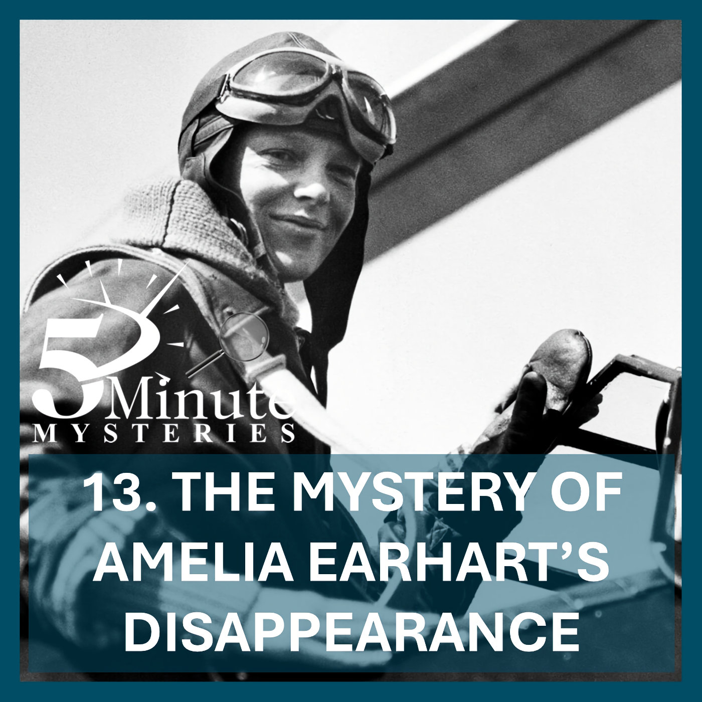The Mystery of Amelia Earhart's Disappearance - 5 Minute Mysteries